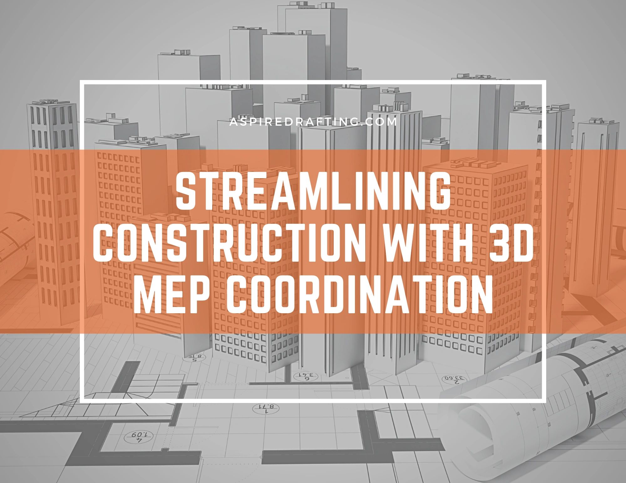 Streamlining Construction with 3D MEP Coordination